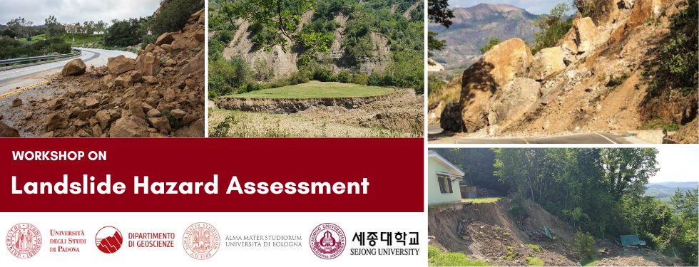 Workshop on Landslide Hazard Assessment | DEPARTMENT OF GEOSCIENCES | Università di Padova